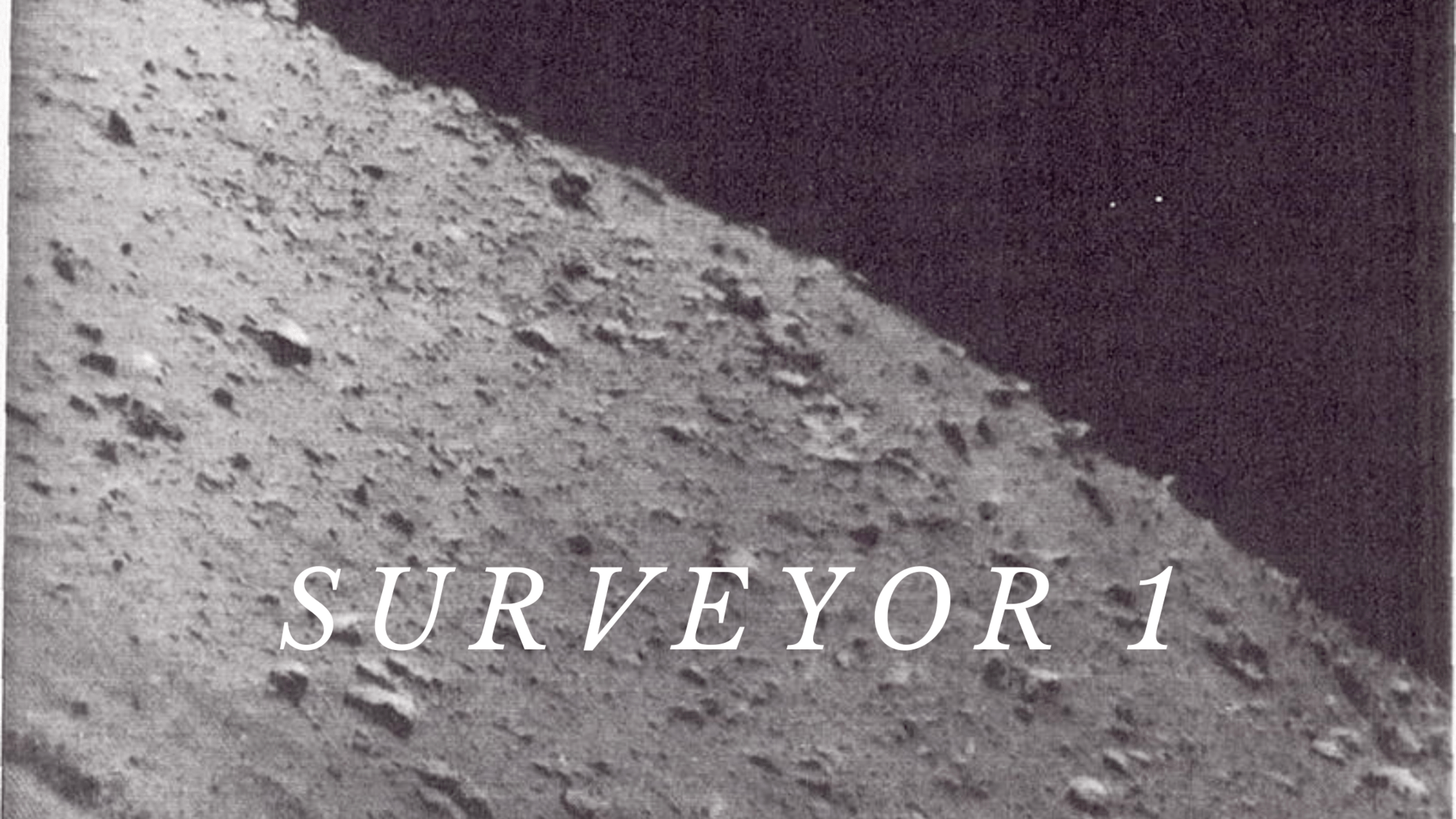 Surveyor 1 | The Space Collective