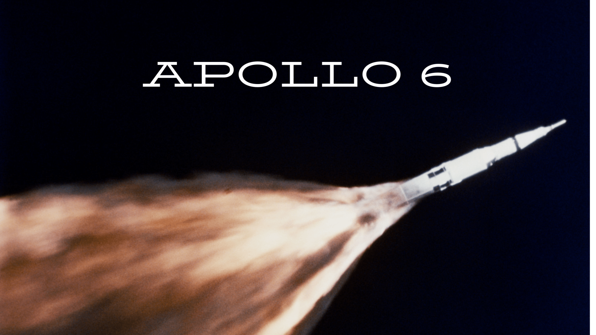 Apollo 6 | The Space Collective